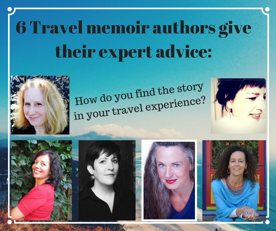 6 Travel Memoir Authors Give Their Expert Advice on How to Find the ...